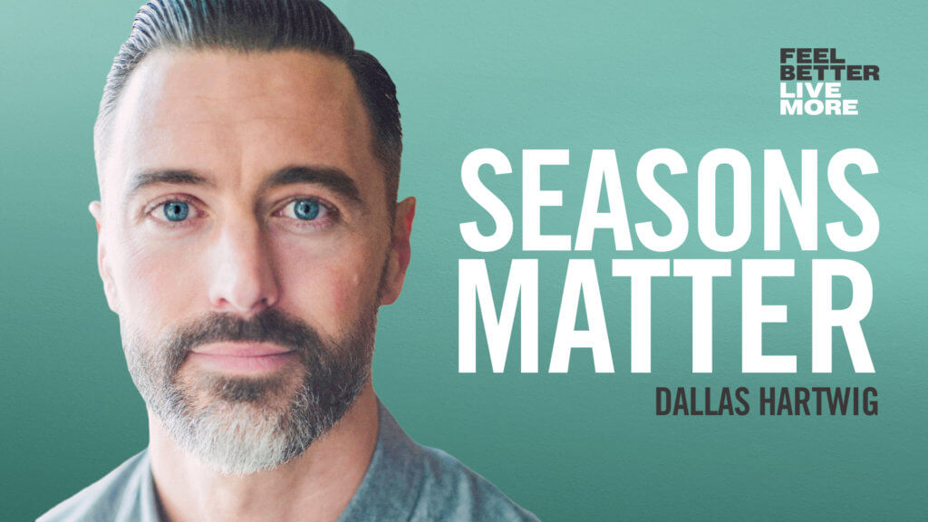Why You Should Change Your Diet with the Seasons with Dallas Hartwig ...