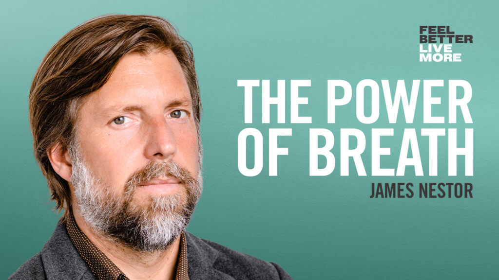 Why Changing the Way You Breathe Will Transform Your Body and Mind with ...