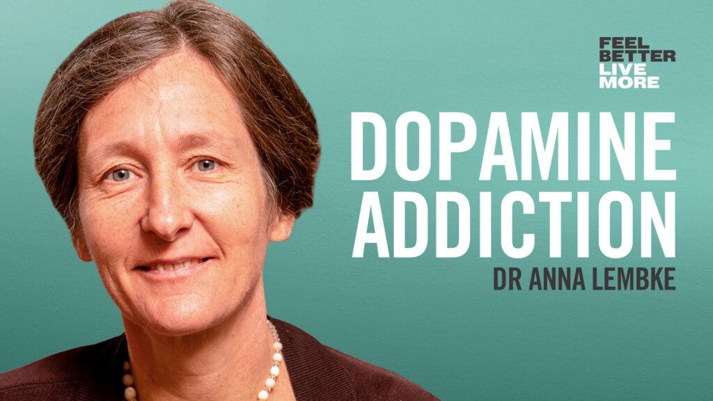 Finding Balance in a Dopamine World / Feel Better, Live More Podcast