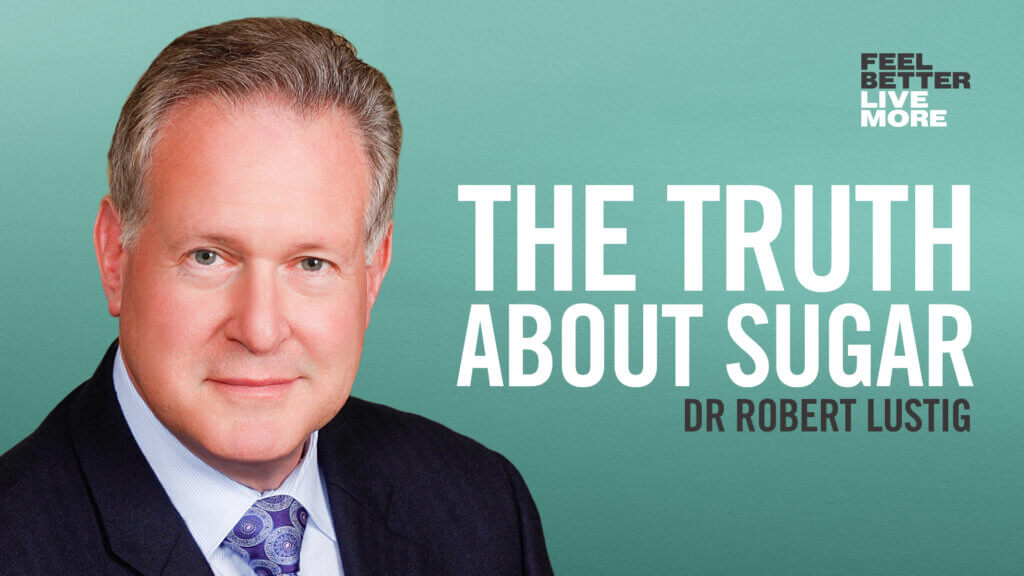 The Bitter Truth About Sugar / Feel Better, Live More Podcast