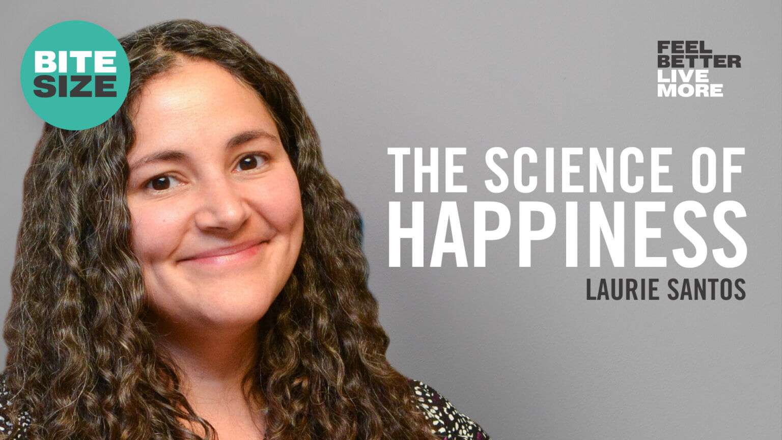 The Surprising Truth About Happiness / Feel Better, Live More Podcast