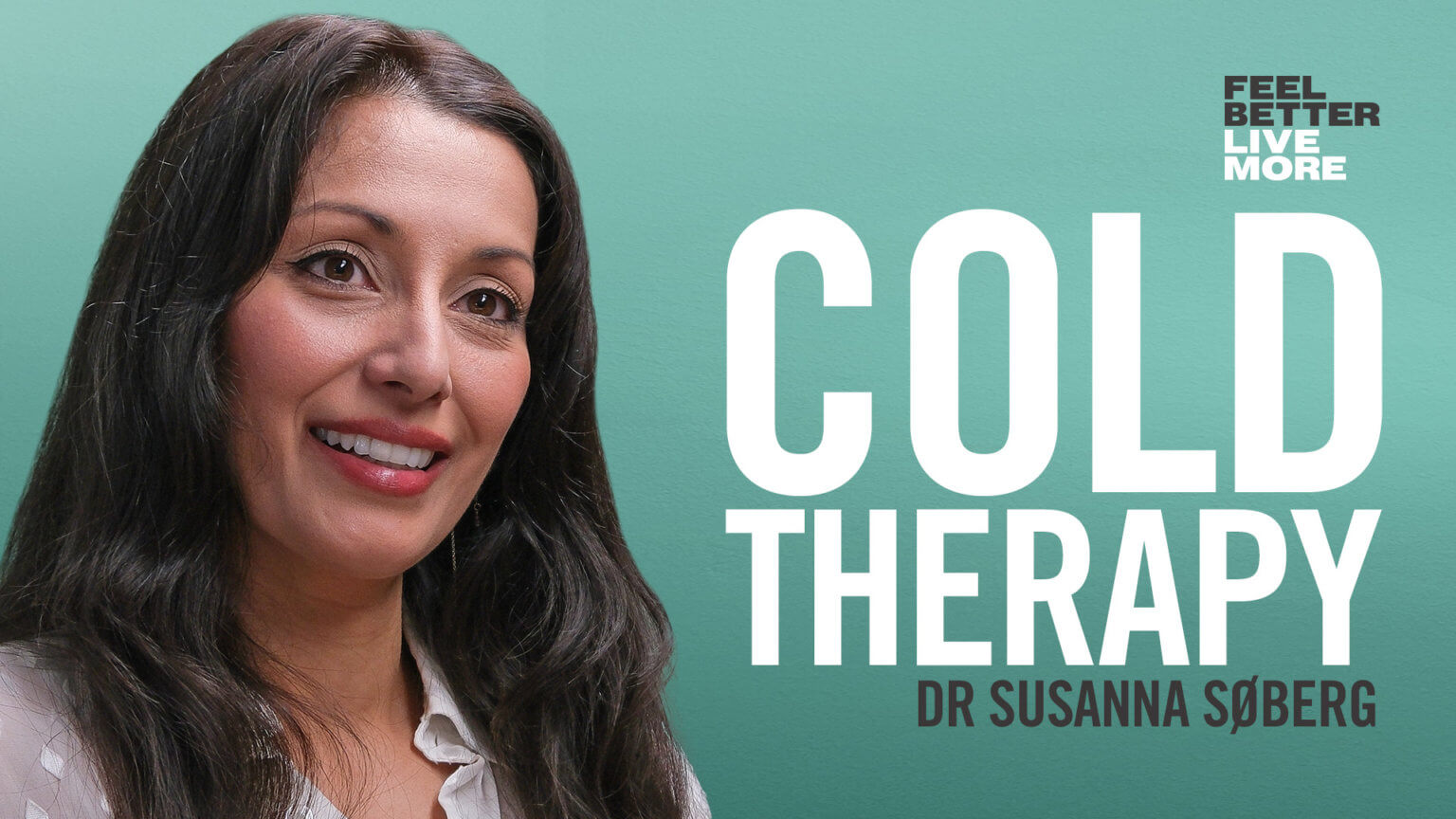 Cold Exposure Science - Dr Susanna Soberg / Feel Better, Live More Podcast