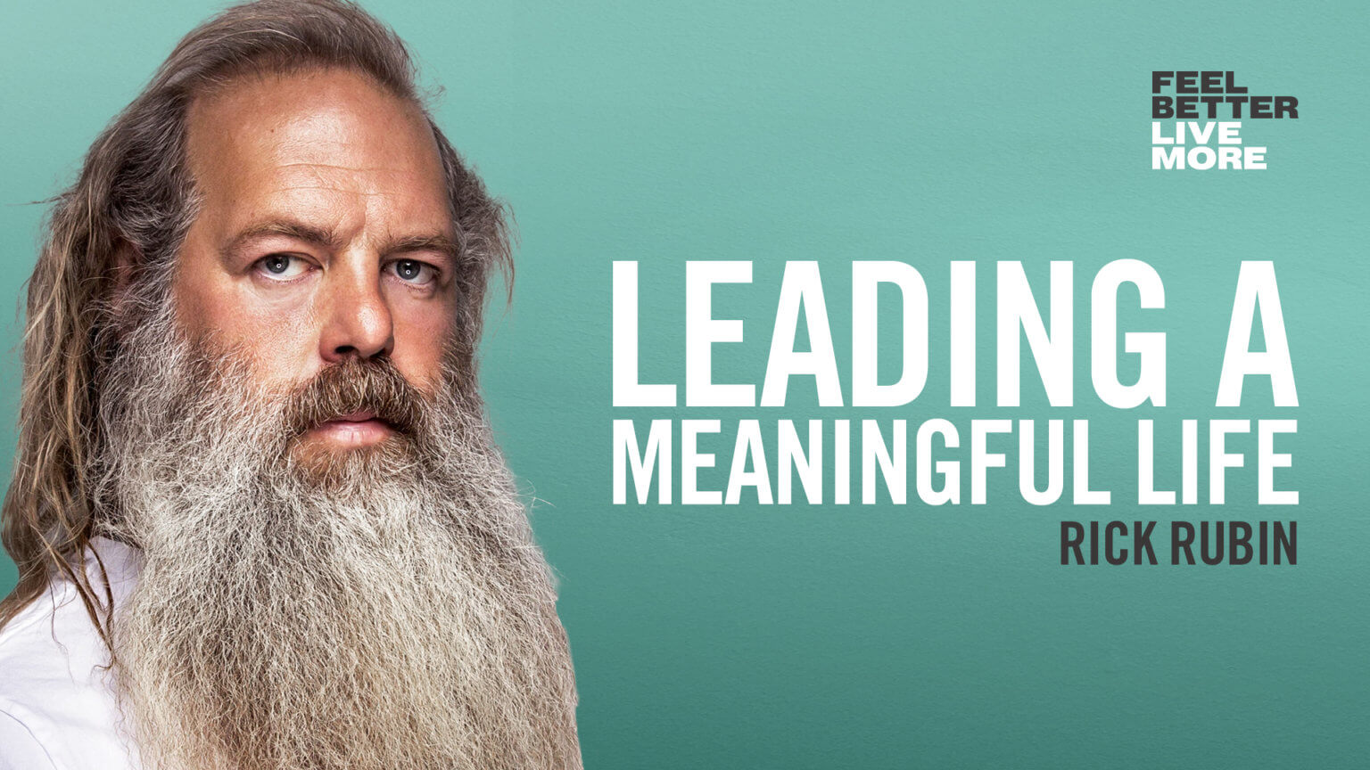 Creativity & Authenticity - Rick Rubin / Feel Better, Live More Podcast