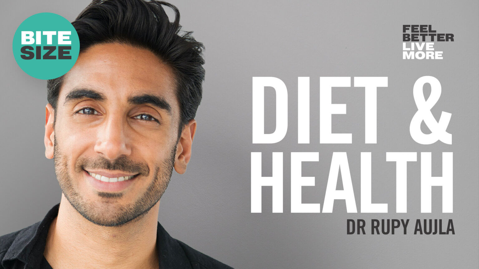 Eat for Better Health - Dr Rupy Aujla / Feel Better, Live More Podcast