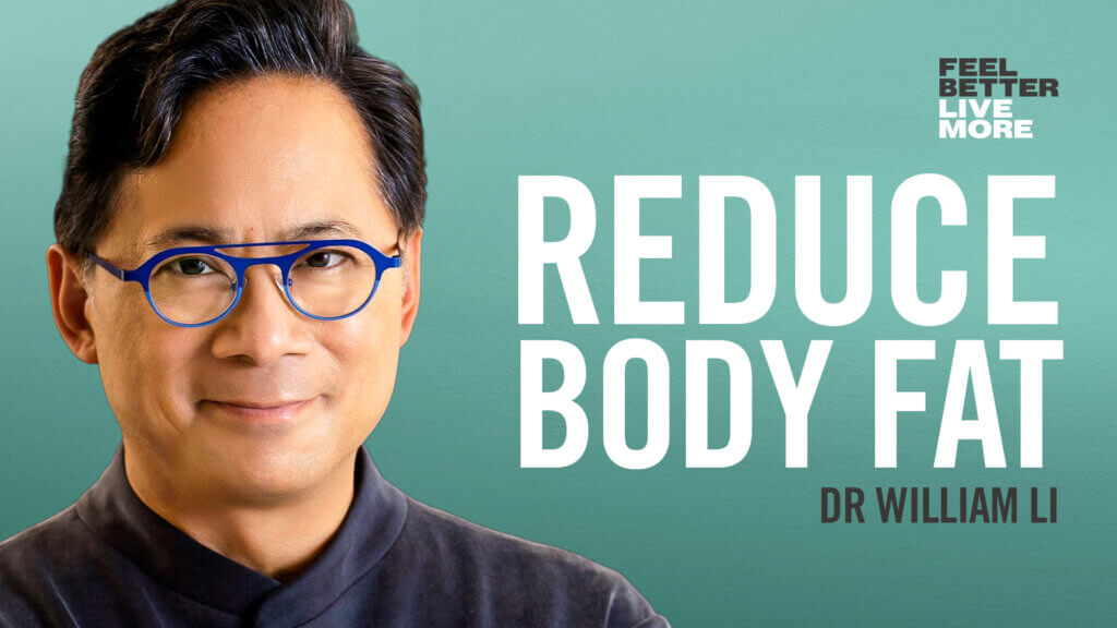 Burn Fat & Heal Metabolism - Dr William Li / Feel Better, Live More Podcast