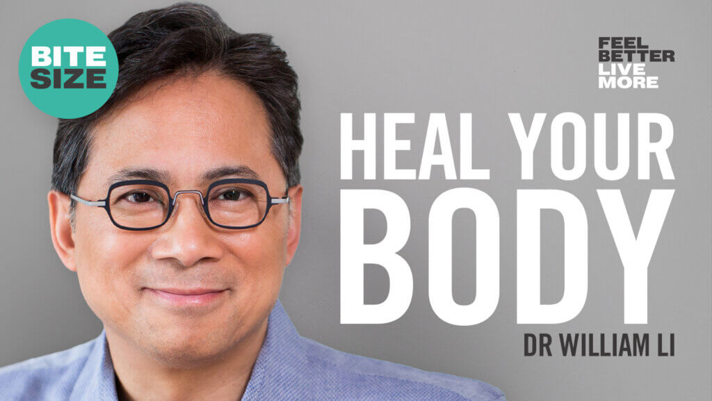 Eating to Beat Disease with Dr. William Li / Feel Better, Live More Podcast