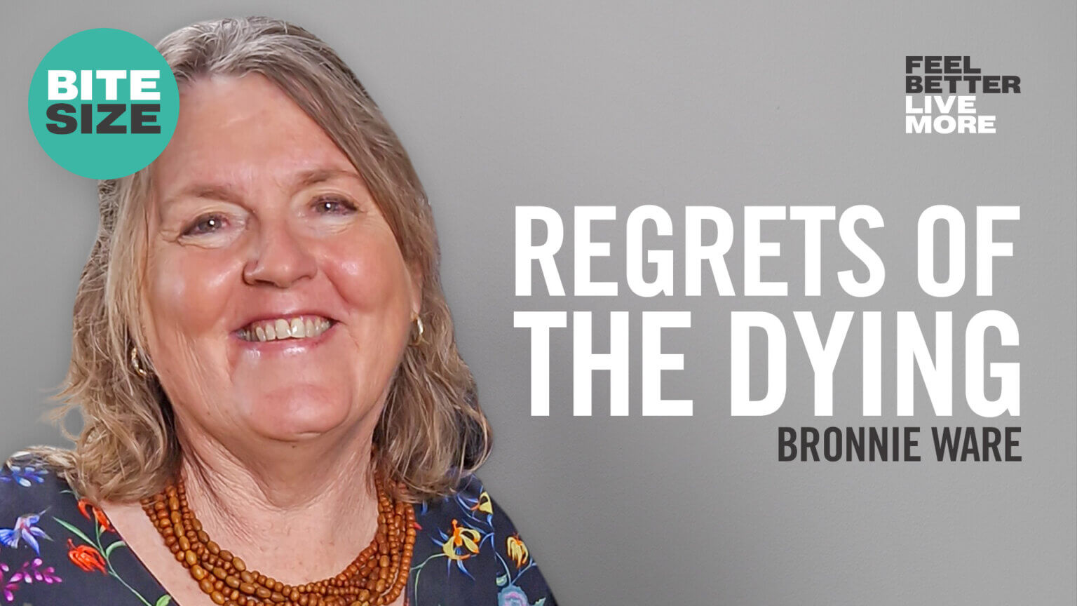 Life Lessons & Regrets with Bronnie Ware / Feel Better, Live More Podcast