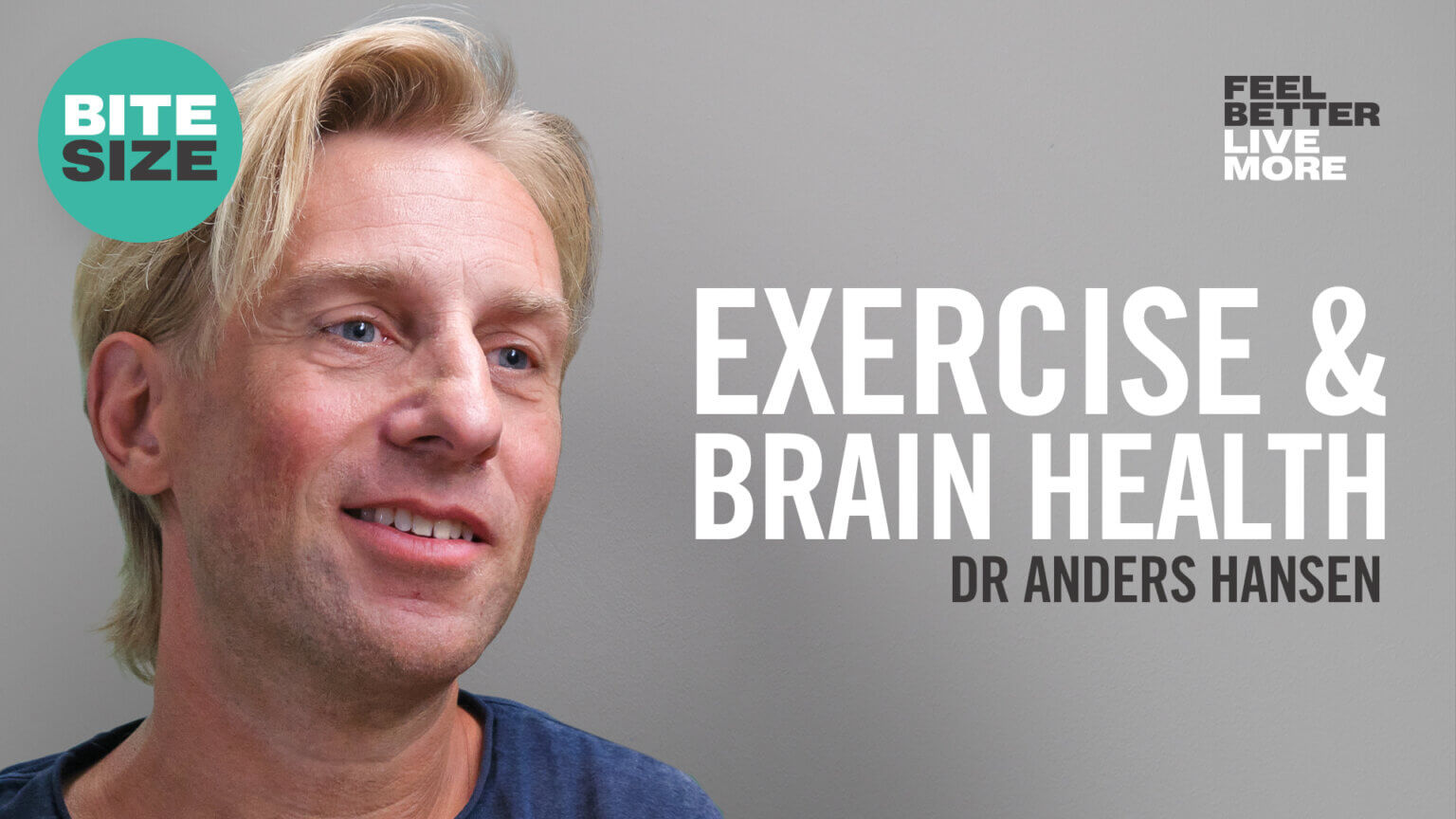 Exercise & Brain Health with Dr. Anders Hansen / Feel Better, Live More Podcast