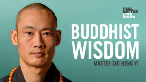 Self-Mastery & Freedom with Shi Heng Yi / Feel Better, Live More Podcast