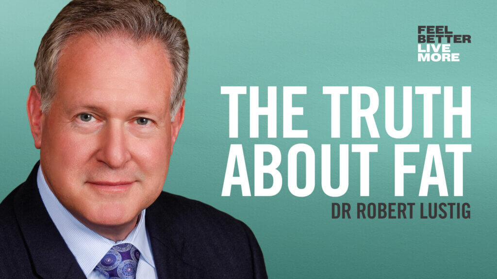 Fixing Metabolism with Prof. Robert Lustig / Feel Better, Live More Podcast