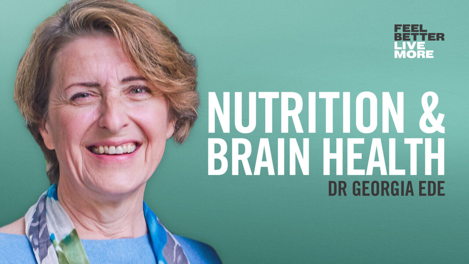 Using Food to Improve Mood with Dr. Georgia Ede / Feel Better, Live ...