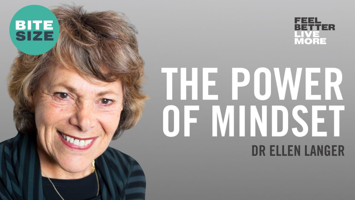 BITESIZE | The Power of Mindset | Dr Ellen Langer