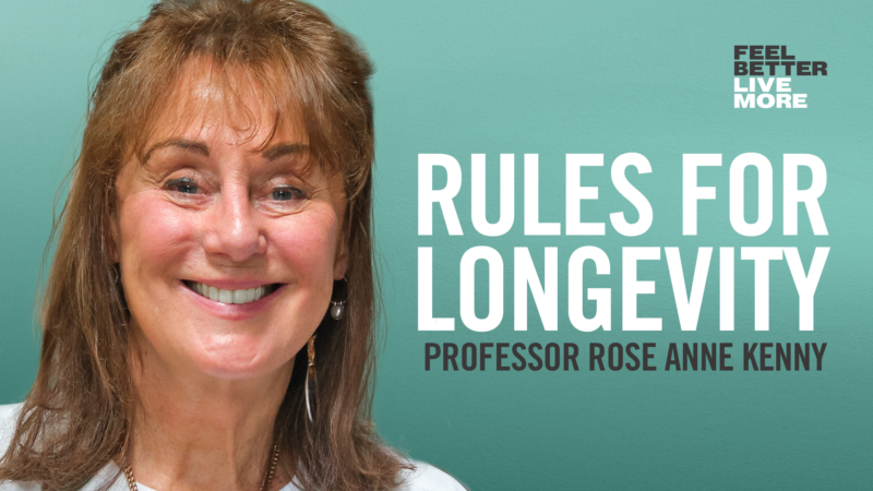 The New Science of Longevity with Prof. Rose Anne Kenny / Feel Better ...